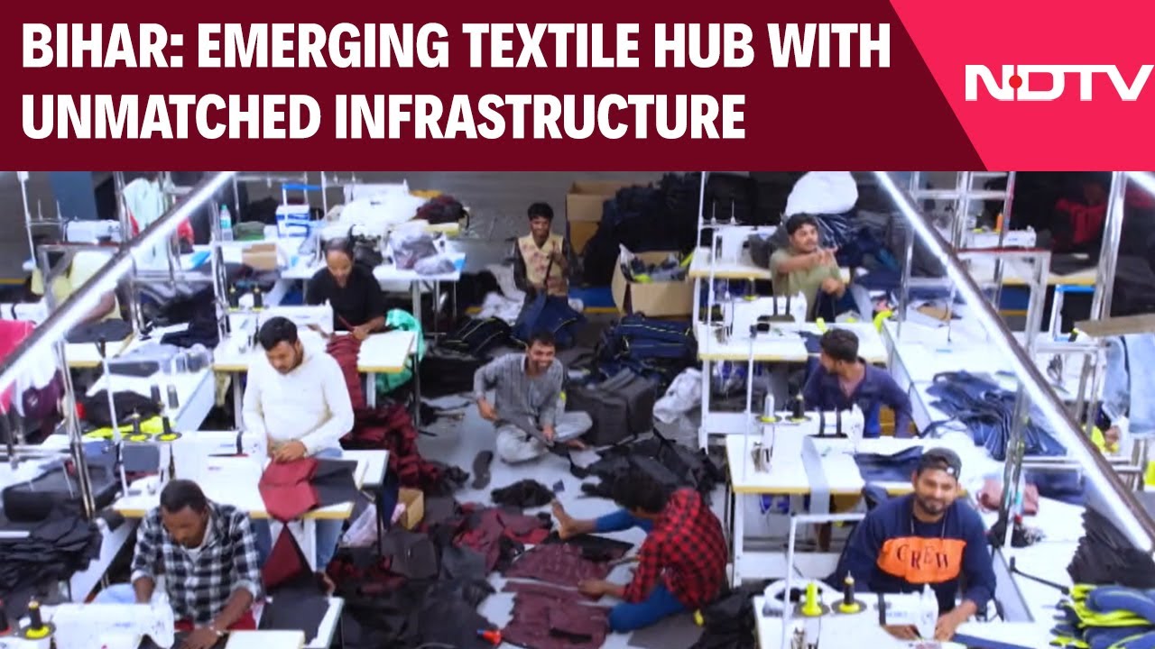 Bihar: Emerging Hub For India’s Textile Industry With Unmatched ...
