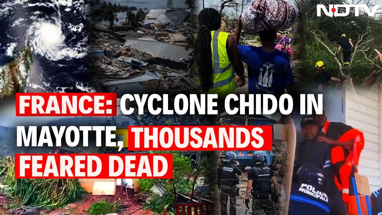 Thousands Feared Dead As Cyclone Chido, Hits France's Mayotte