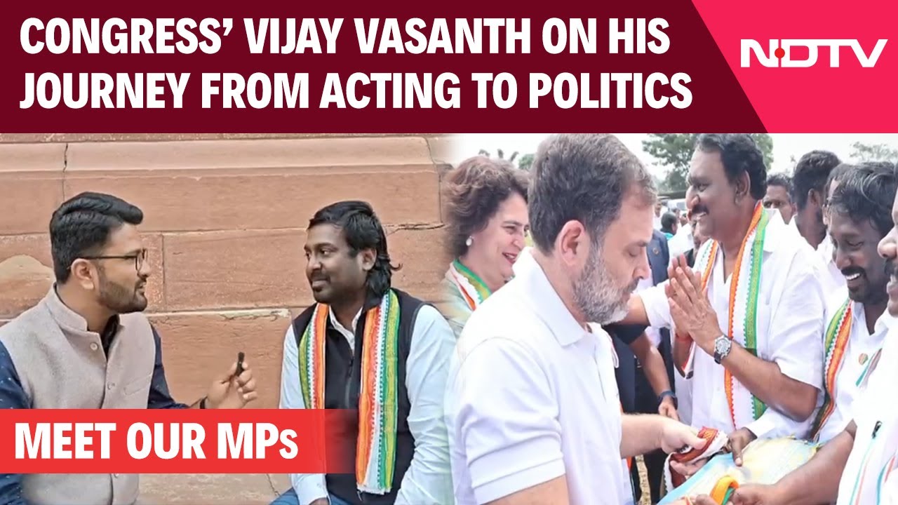 Congress' Vijay Vasanth On His Journey From Acting To Politics