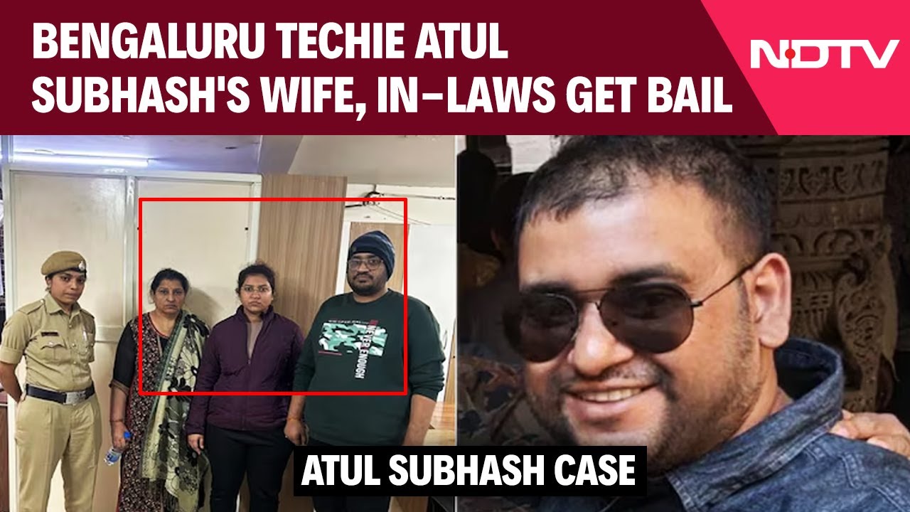 Atul Subhash | Bengaluru Techie Atul Subhash's Wife, In-Laws Get Bail ...