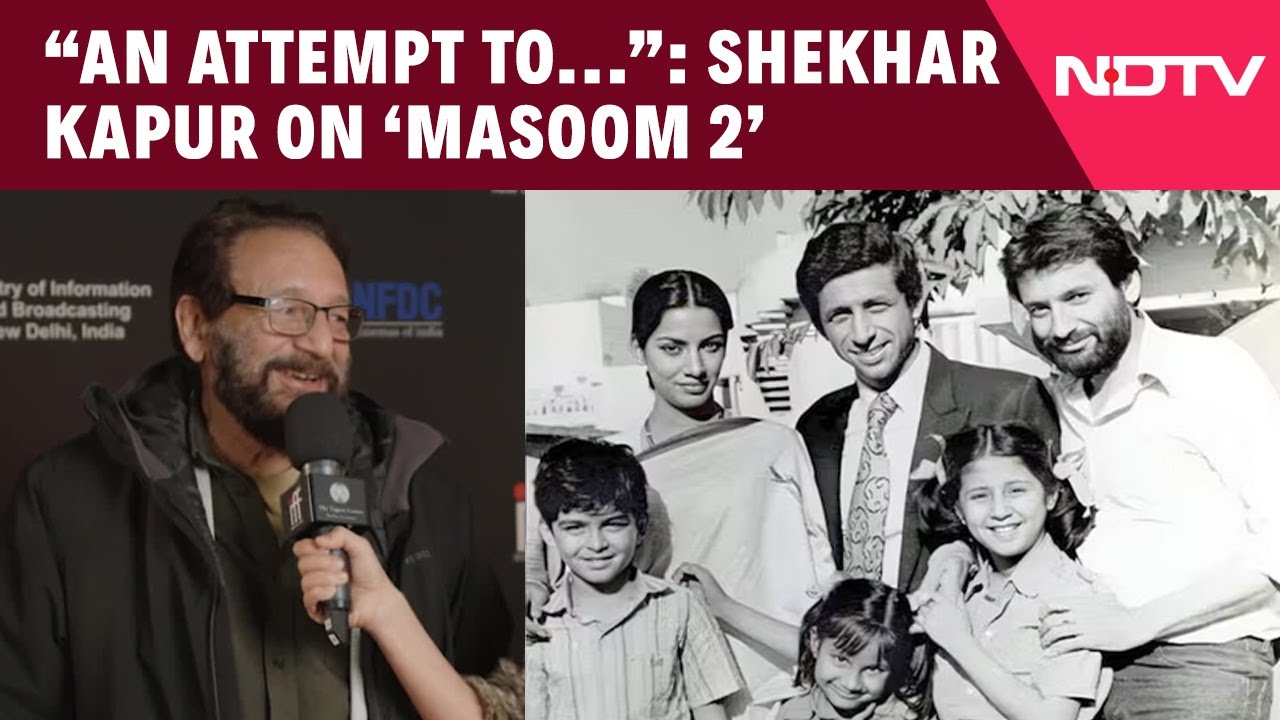 Masoom 2 | "It's Like An Attempt To Go Back To My Childhood": Shekhar ...