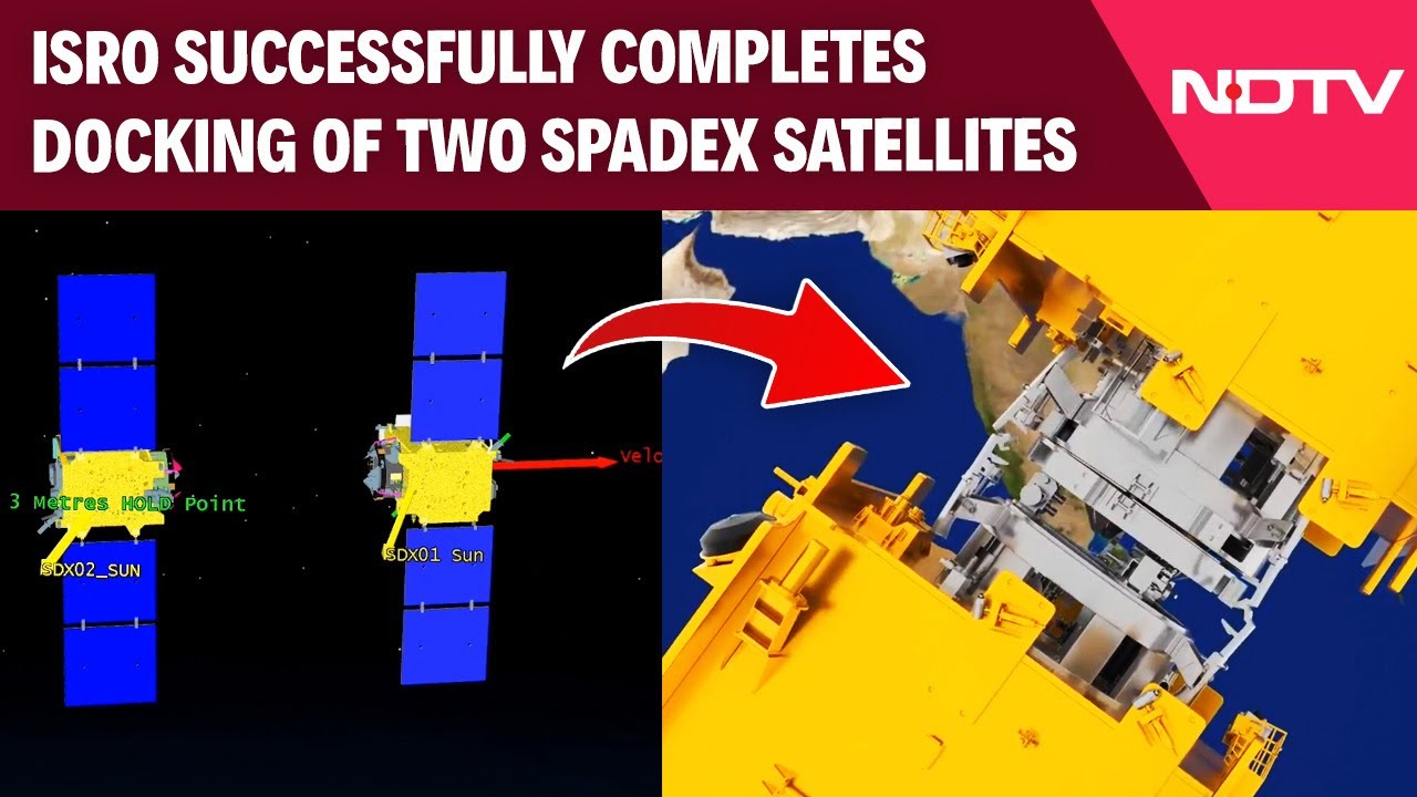 ISRO News Today | ISRO Successfully Carries Out Docking Of Two SPADEX ...