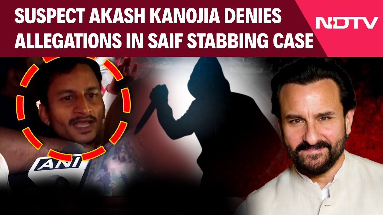 Suspect Akash Kanojia Denies Allegations In Saif Stabbing Case