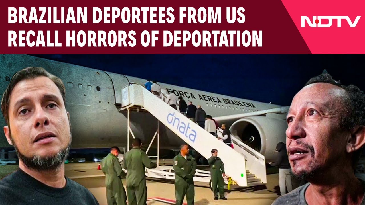 Brazilian Deportees Describe 'Inhuman' Treatment And Shackles During US ...