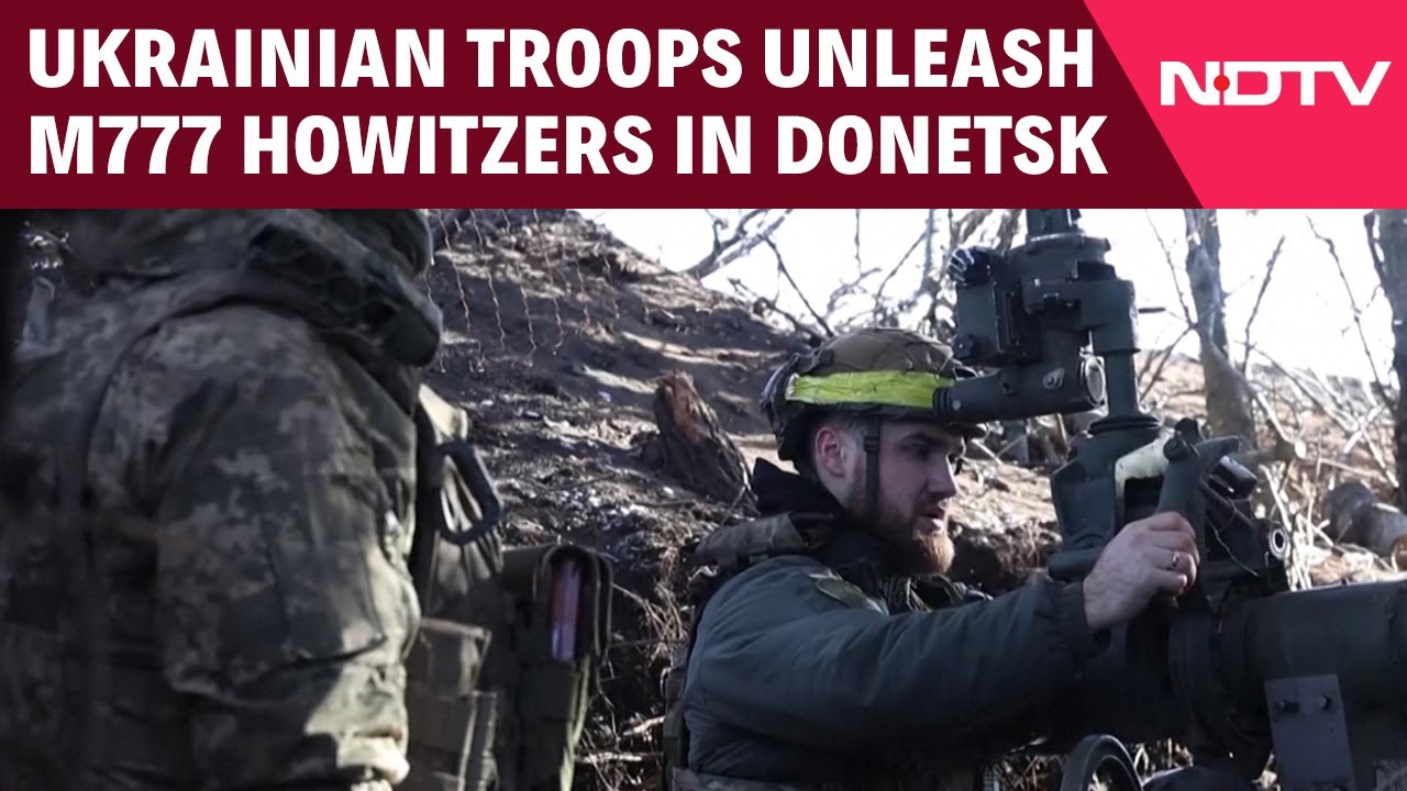 Russia Ukraine War | Ukrainian Troops Unleash M777 Howitzers At Frontline In Donetsk