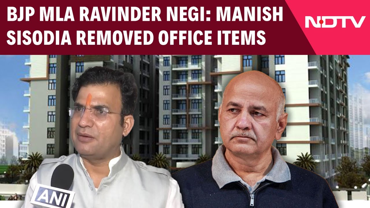 BJP's Ravinder Negi Alleges Ex-DY CM Manish Sisodia Of Taking Away Government Property