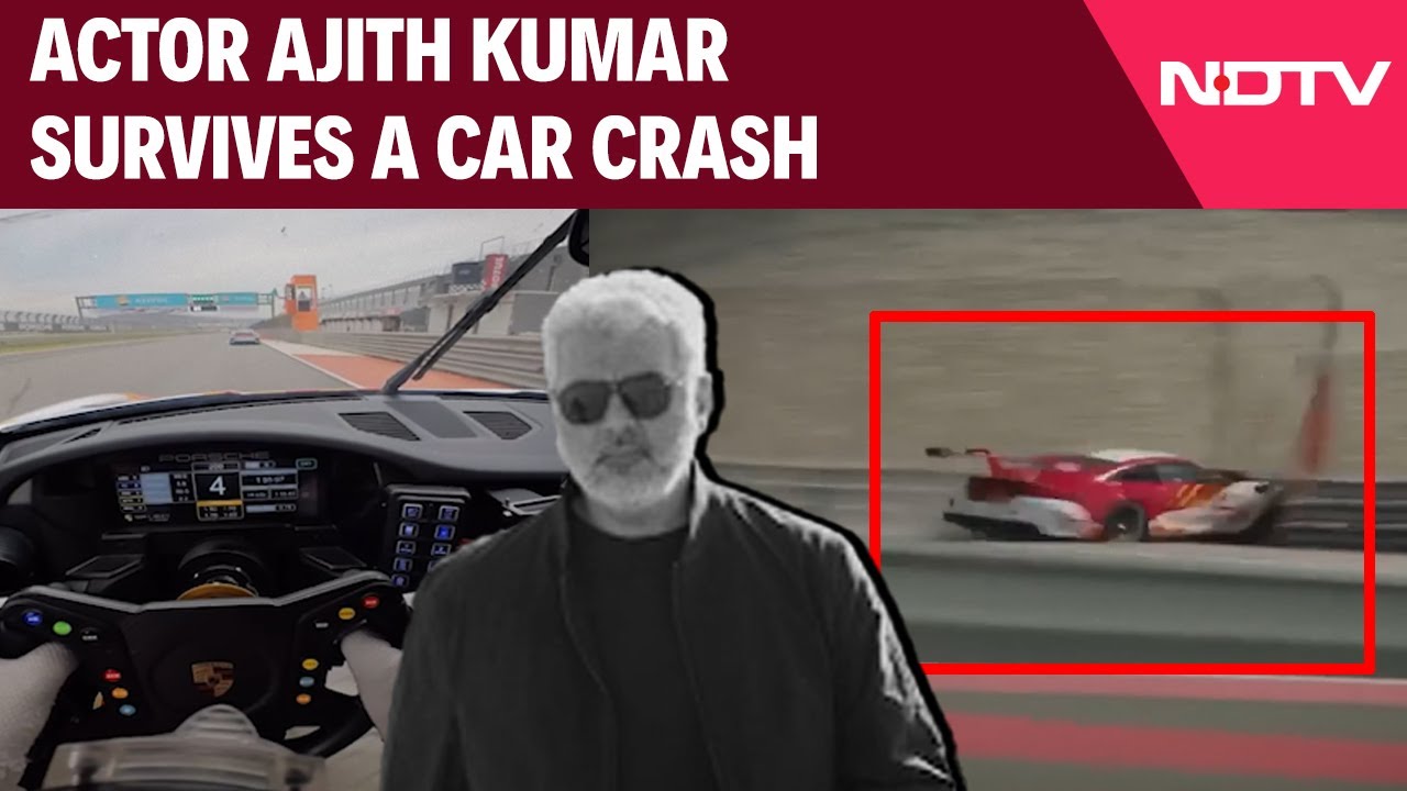 Actor Ajith Crash | Actor Ajith Kumar Survives A Car Crash In Spain