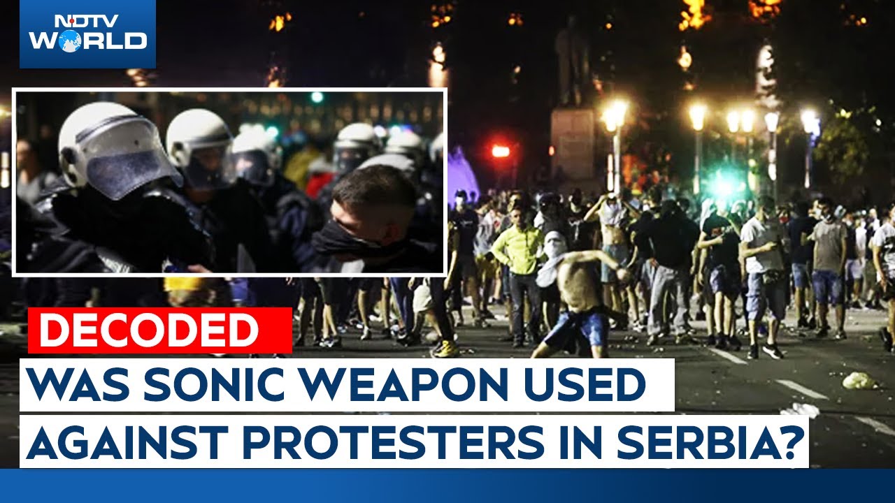 Sonic Weapon In Serbia | Protesters Accuse Serbia Govt Of Using Sonic ...