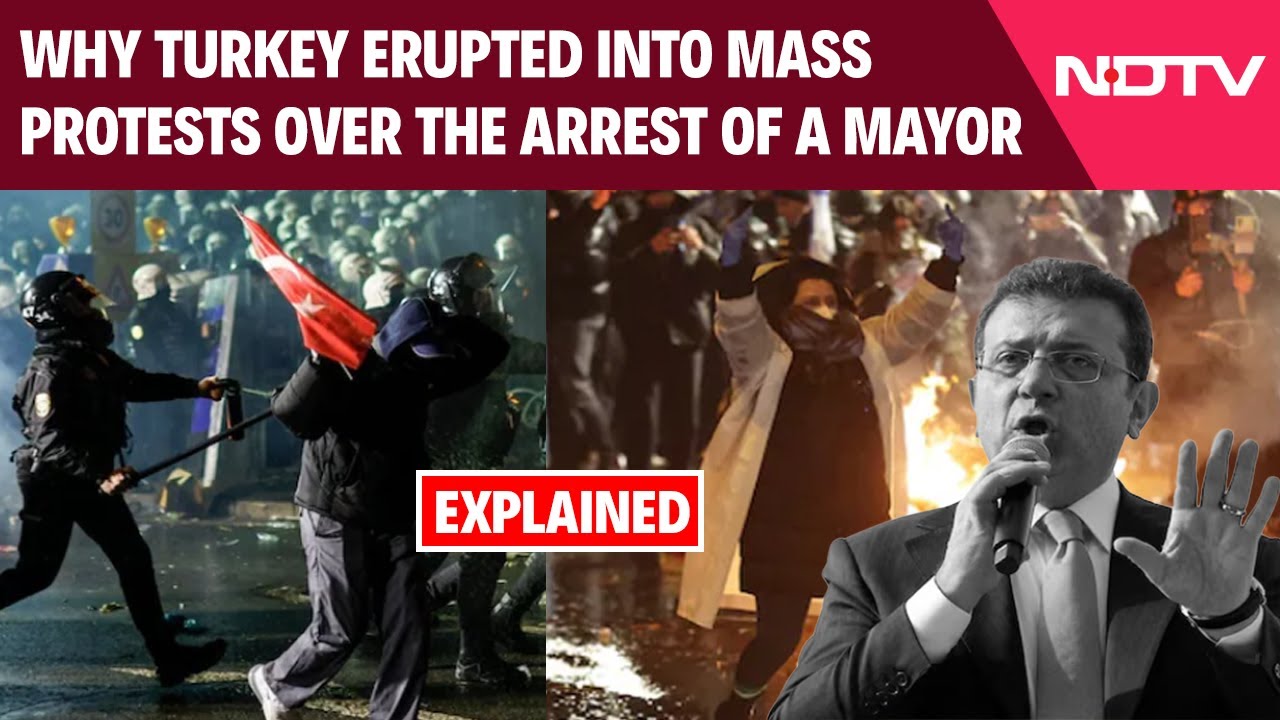 Explained: Why Has Turkey Erupted Into Mass Protests Over The Arrest Of ...