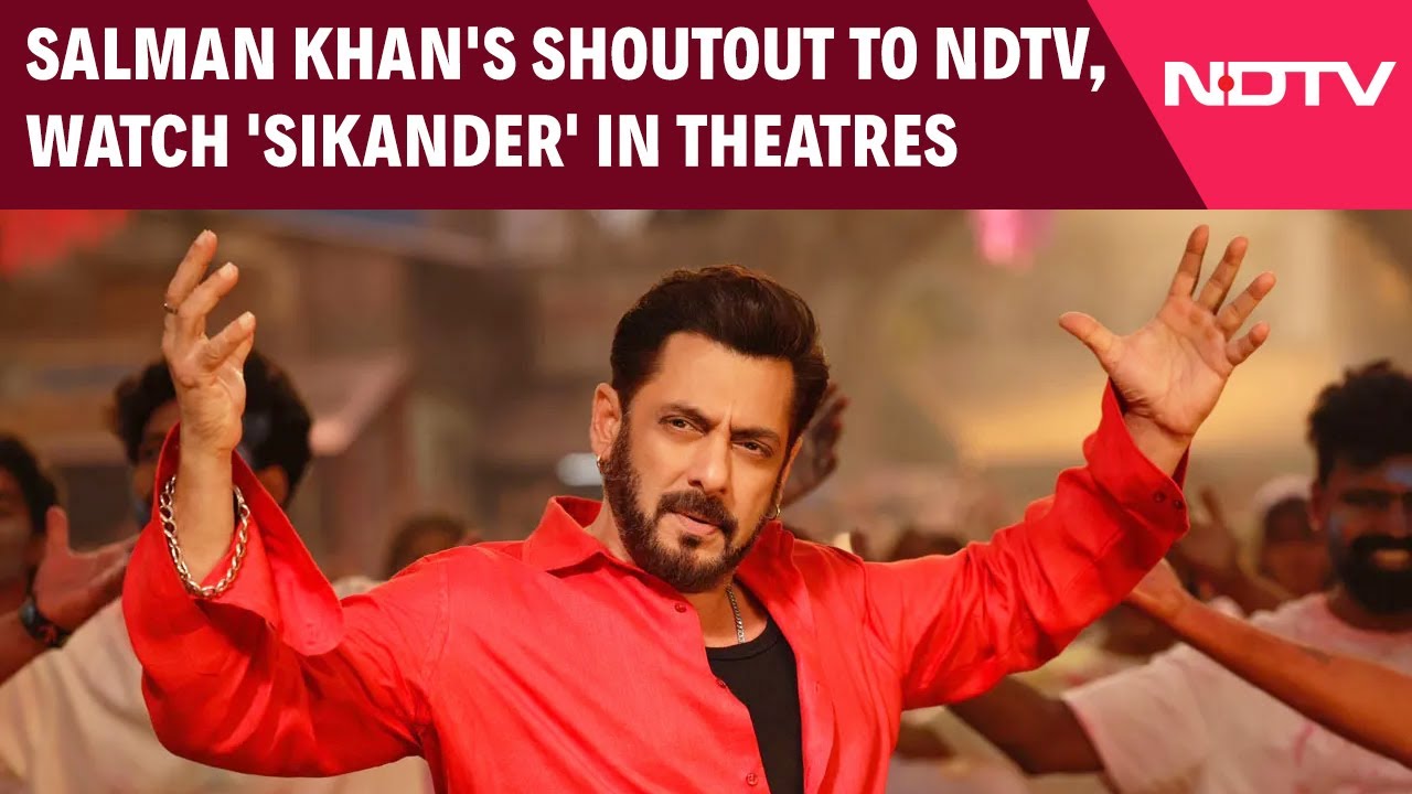 Salman Khan's Shoutout To NDTV, Ask Fans To Go Watch 'Sikander' In Theatres