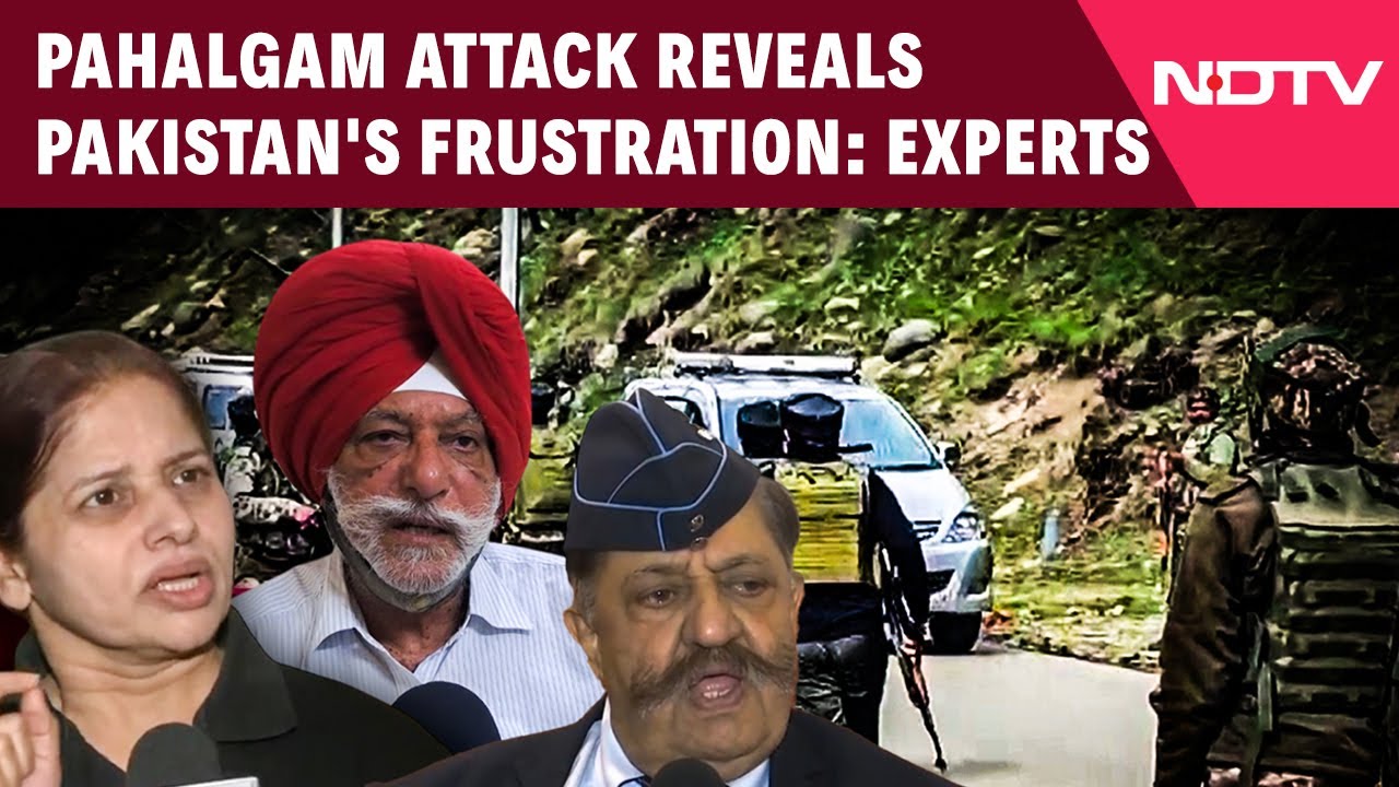 'This Shows Pakistan's Frustration': Experts React To Pahalgam Terror Attack | Real estate, Best ...