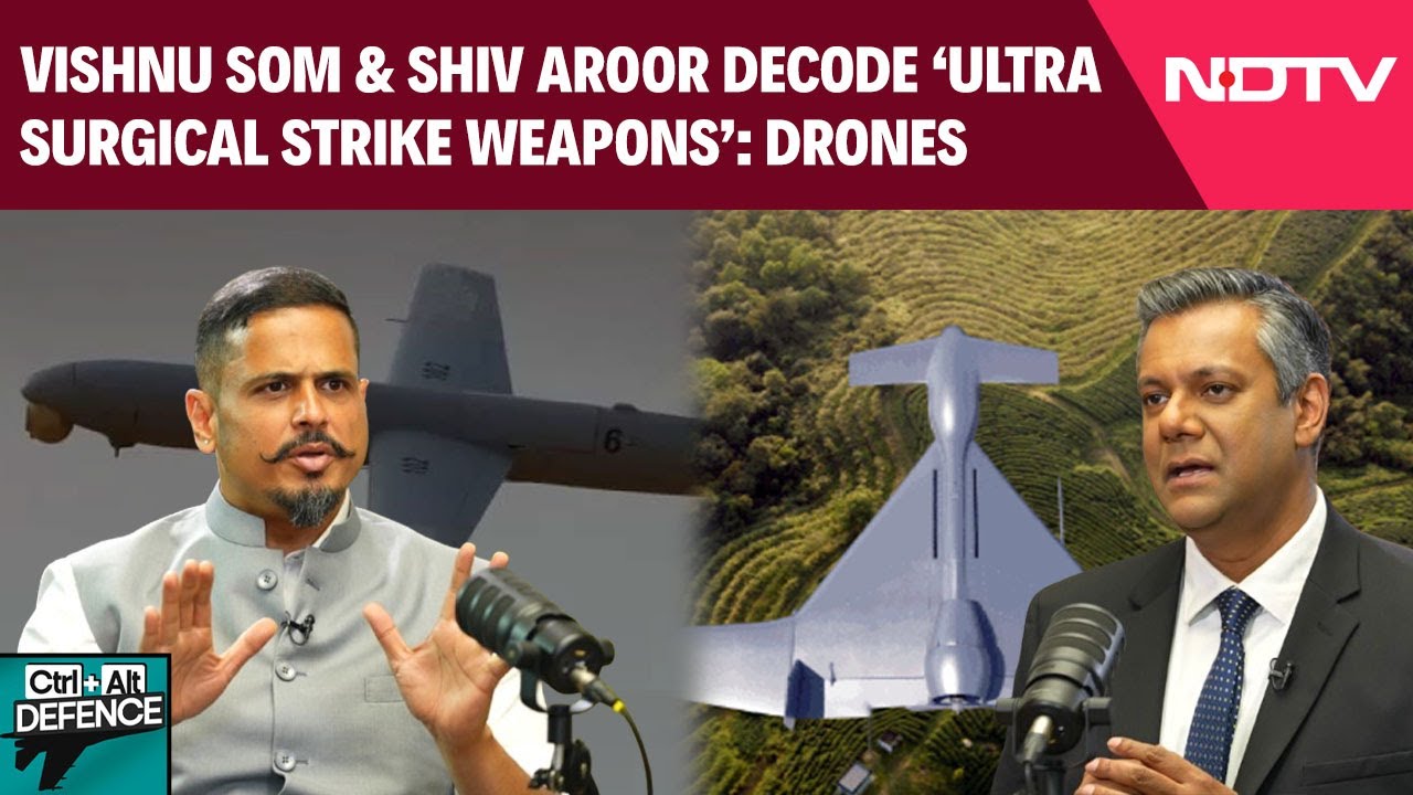 Shiv Aroor And Vishnu Som On India's Drone Capabilities In Operation ...
