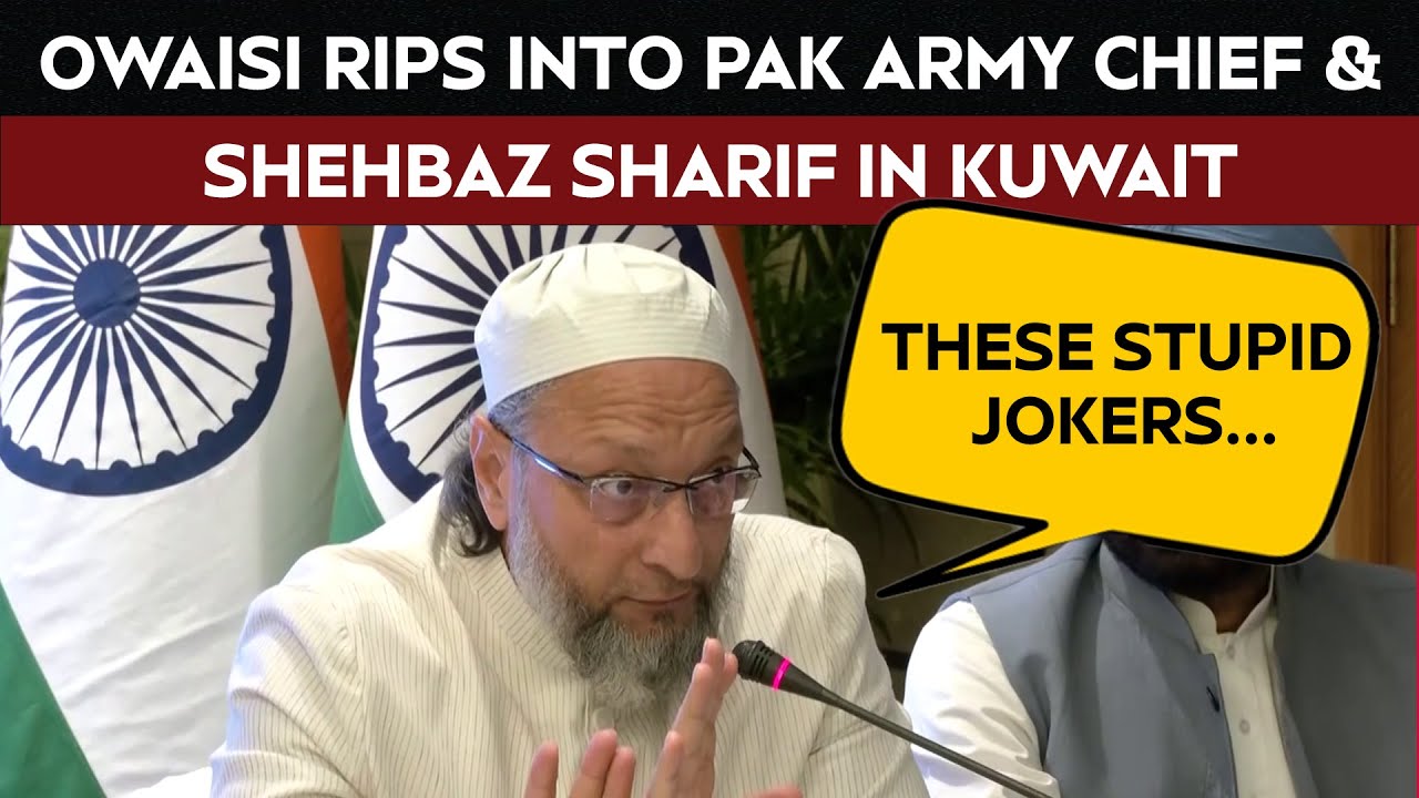 Asaduddin Owaisi Delegation | Owaisi Rips Into Pak Army Chief Over Fake ...