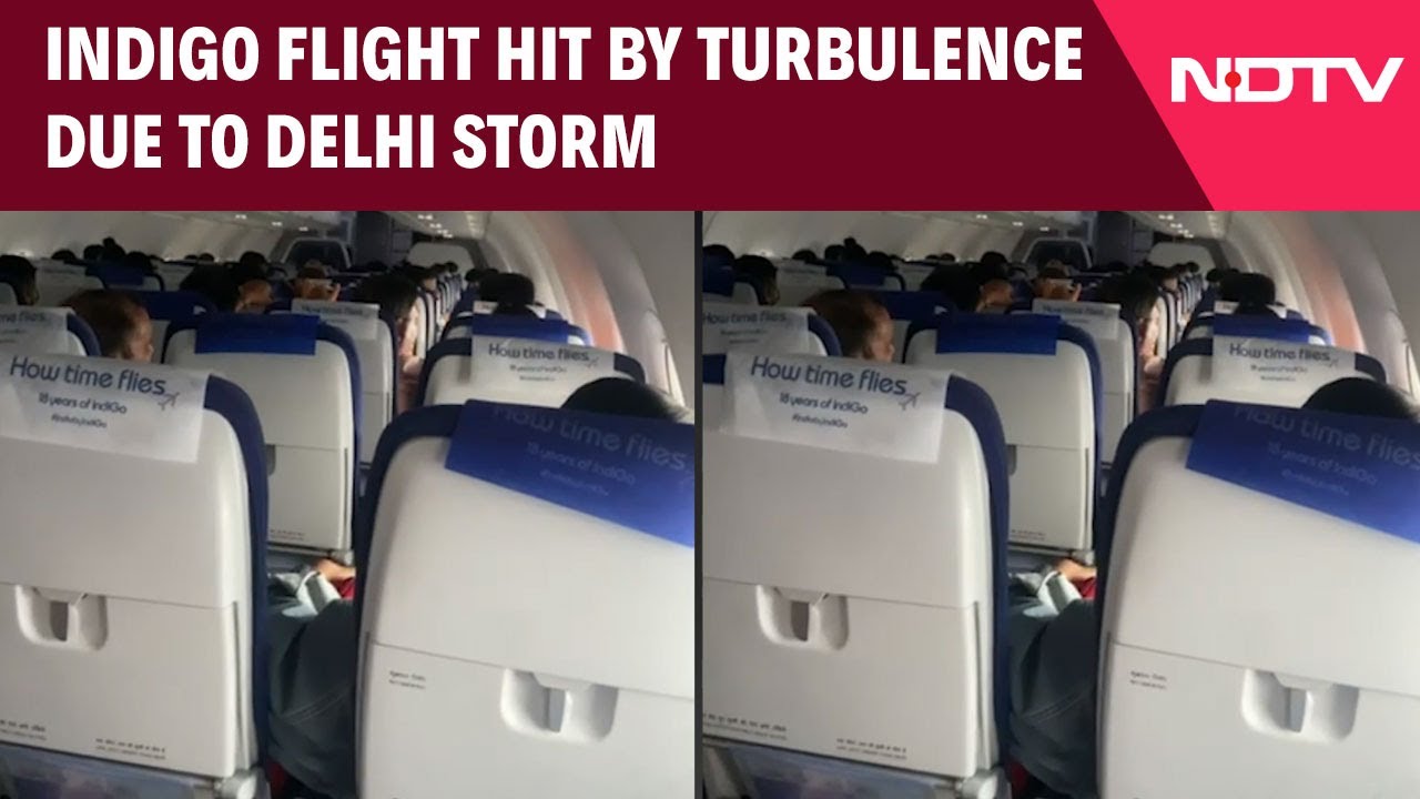 IndiGo Flight Hit By Turbulence Due To Delhi Storm, Landing Aborted