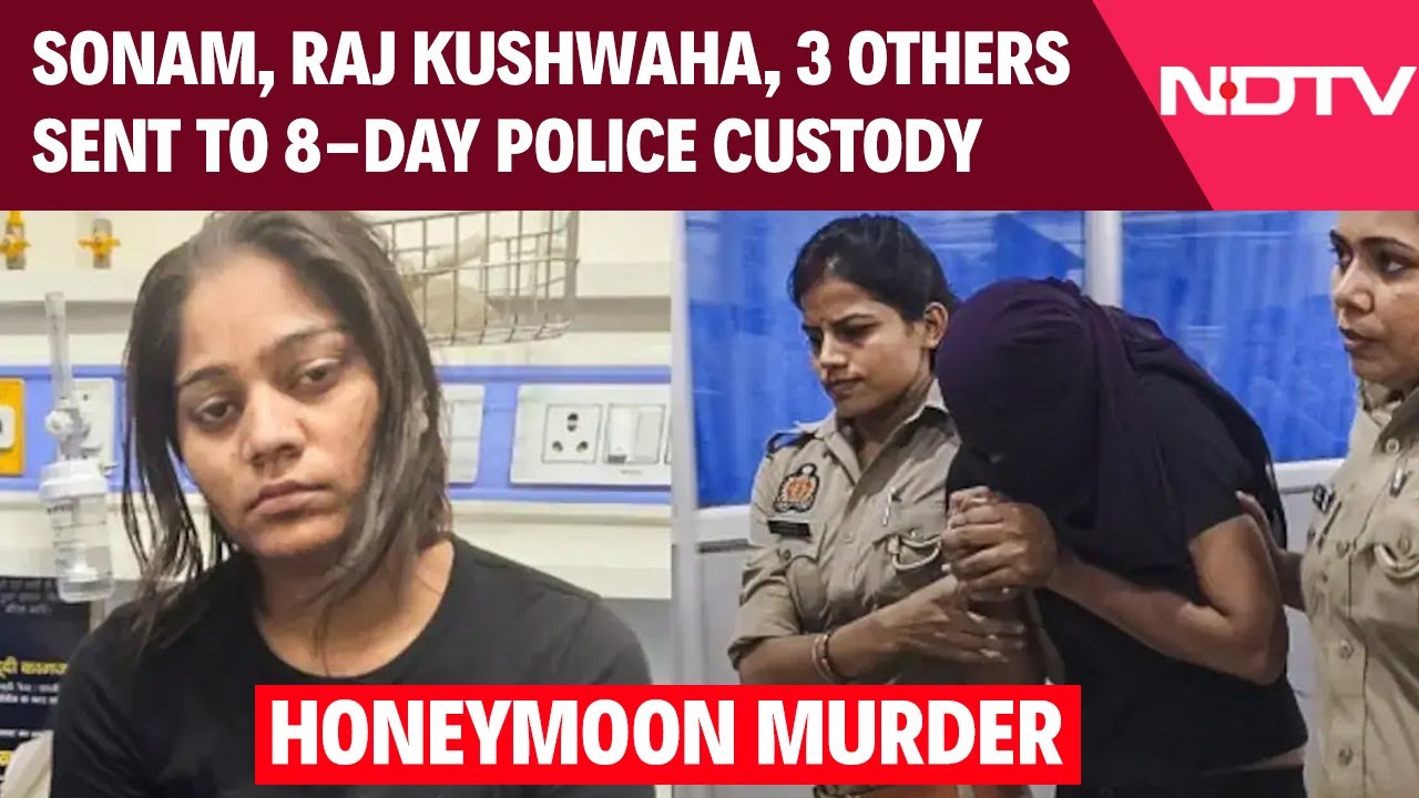 Honeymoon Murder: Sonam, Raj Kushwaha, 3 Others Sent To 8-Day Police ...