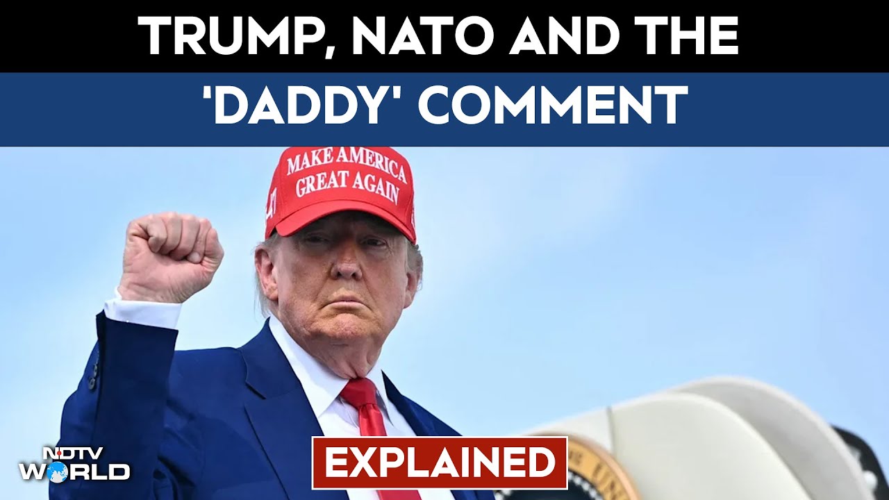 Explained: Trump, NATO And The 'Daddy' Comment: What's Behind The Banter?