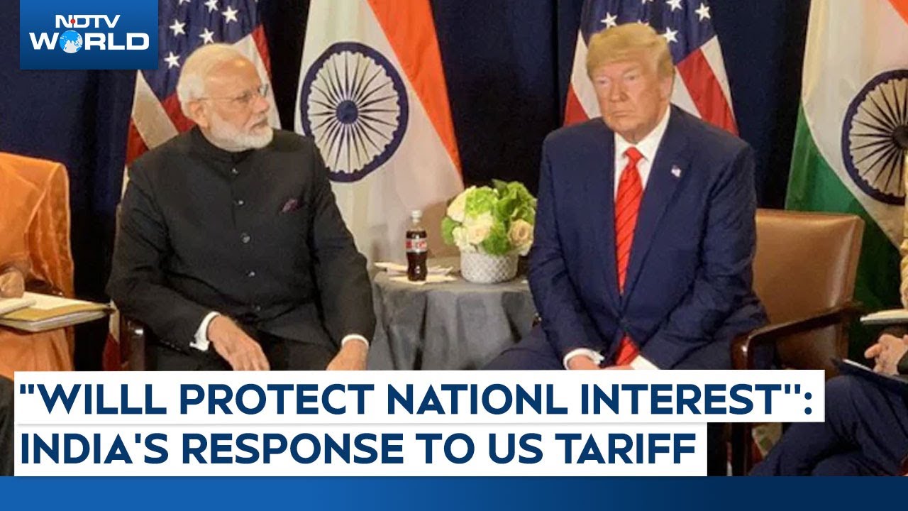 ''Will Take Steps To Secure National Interest": India's Response To US ...