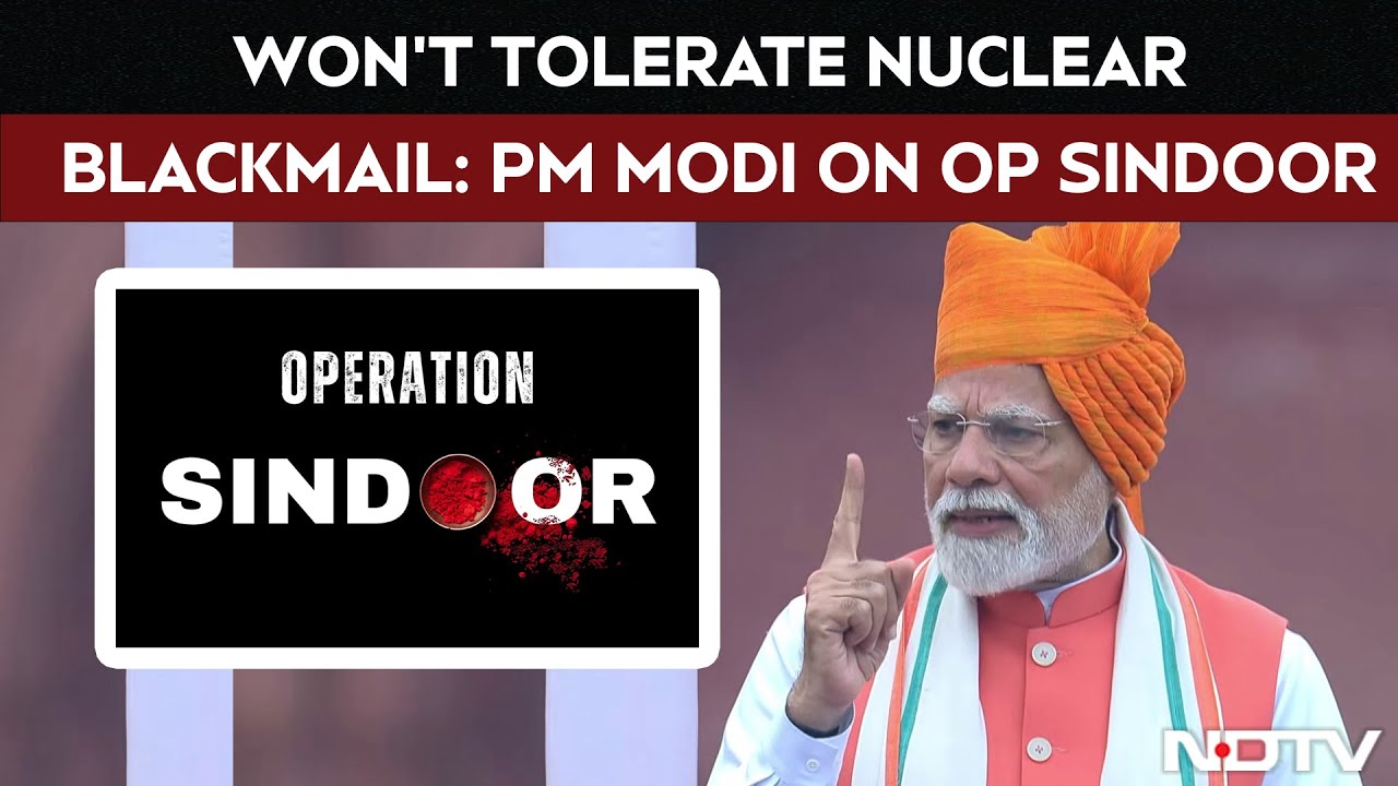 Independence Day Speech | PM Modi Says India Will Not Bow To Nuclear ...