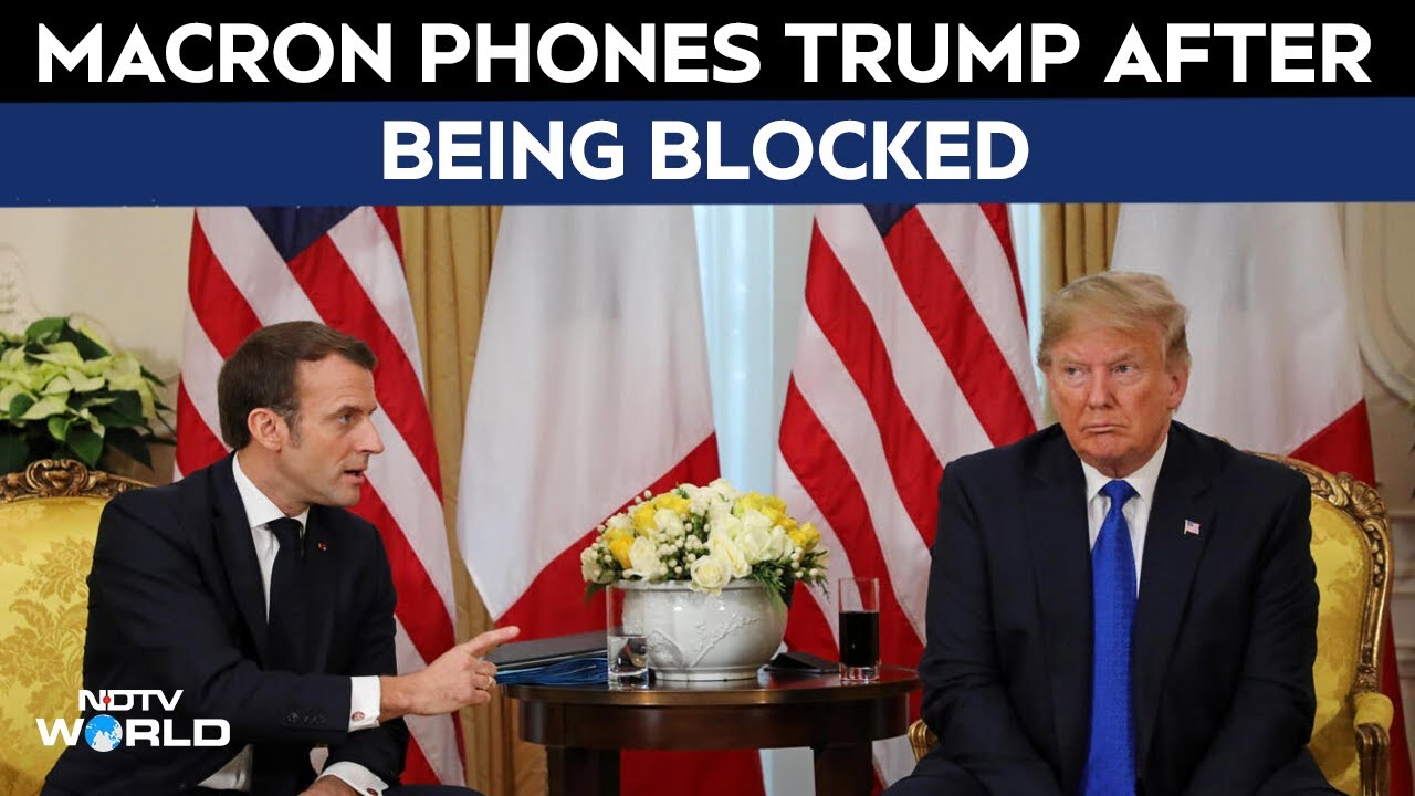 Emmanuel Macron | Shocking! Macron Phones Trump After Being Blocked Due ...