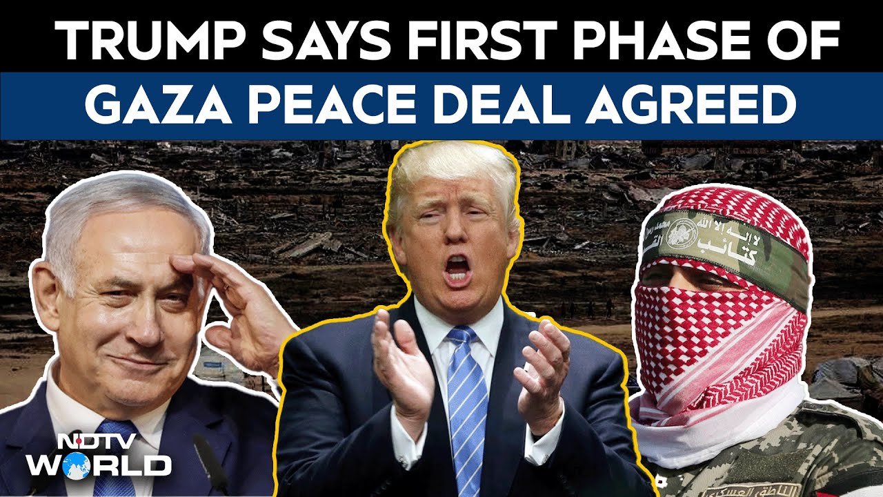 Gaza Peace Deal | Israel & Hamas Agree To First Phase of Trump's Plan ...