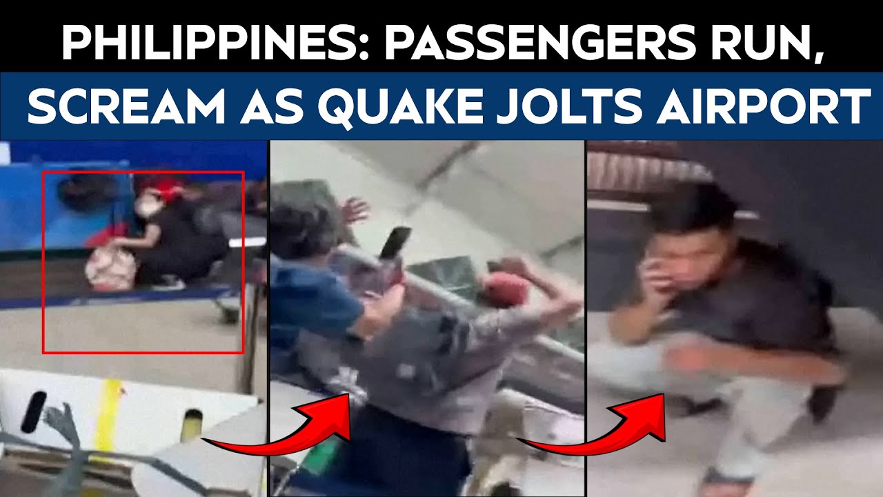 Philippines Earthquake | On Cam: Passengers Run, Scream As Earthquake ...