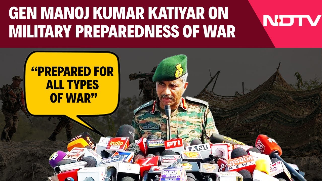 "We Are Prepared For All Types Of War", Gen Manoj Kumar Katiyar On ...