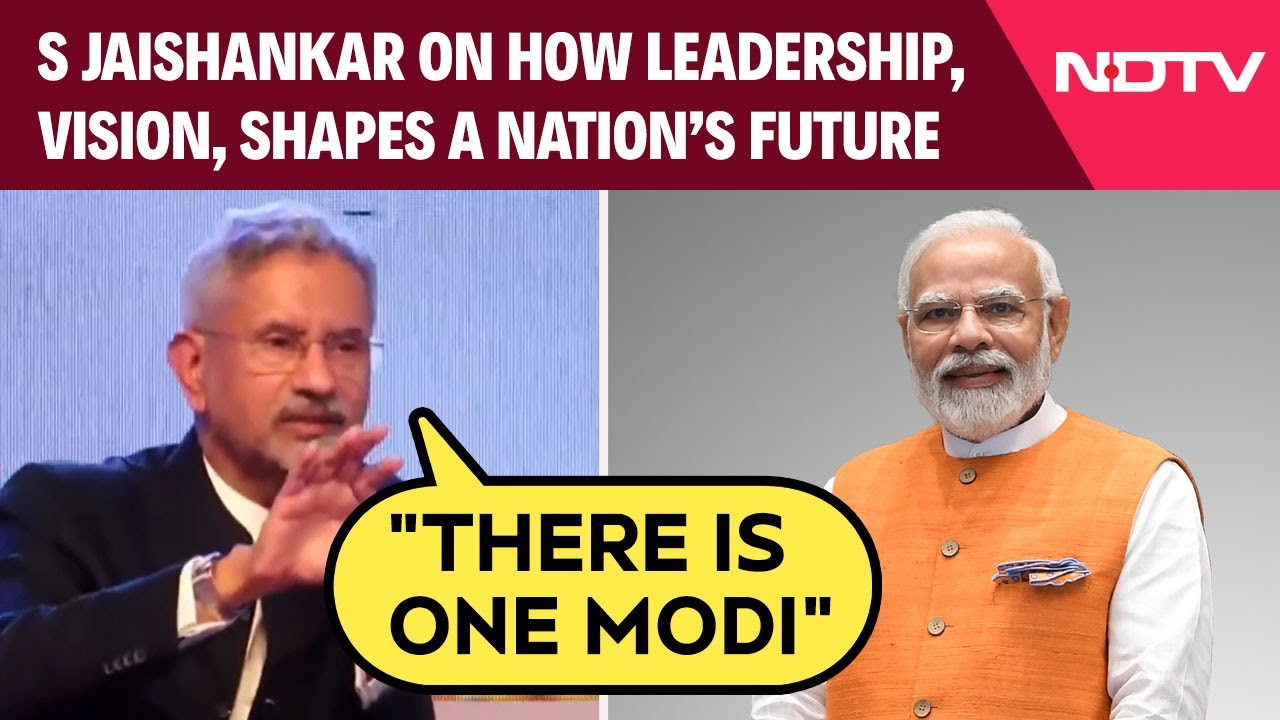"There Is One Modi": S Jaishankar On How Leadership, Vision, And ...