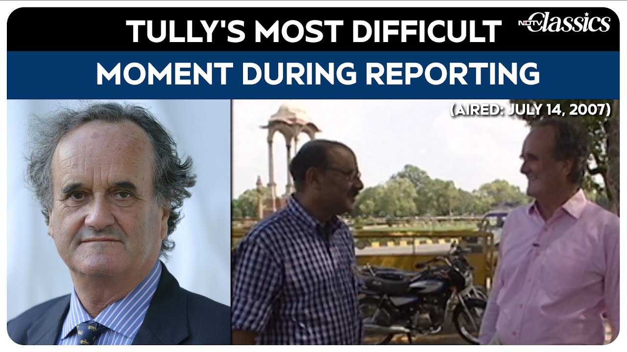 Mark Tully's Most Difficult Moment During Reporting: 'Crossing Into ...