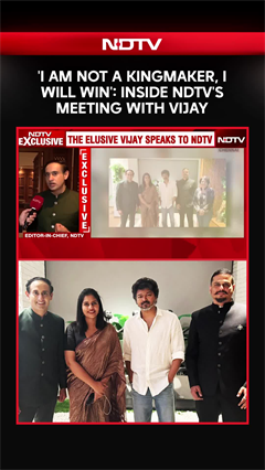 Vijay Exclusive News | 'I Am Not a Kingmaker, I Will Win': Inside NDTV ...