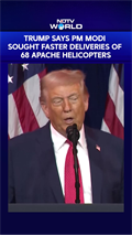 Trump Claims PM Modi Urged Faster Apache Deliveries, Touts India's ...